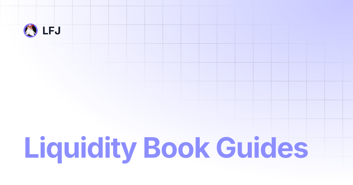 Liquidity Book Guides | LFJ